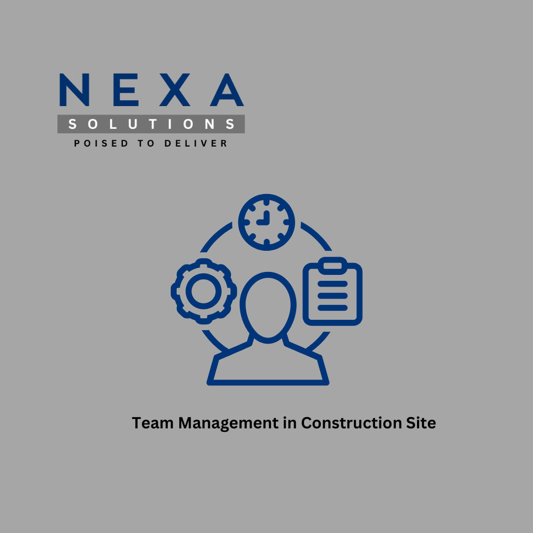 Team Management in Construction Sites - Nexa Solutions